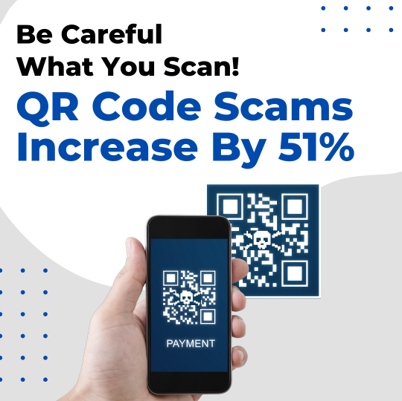 Be Careful What you Scan! QR Code Scams Increase by 51% - Virtual IT ...